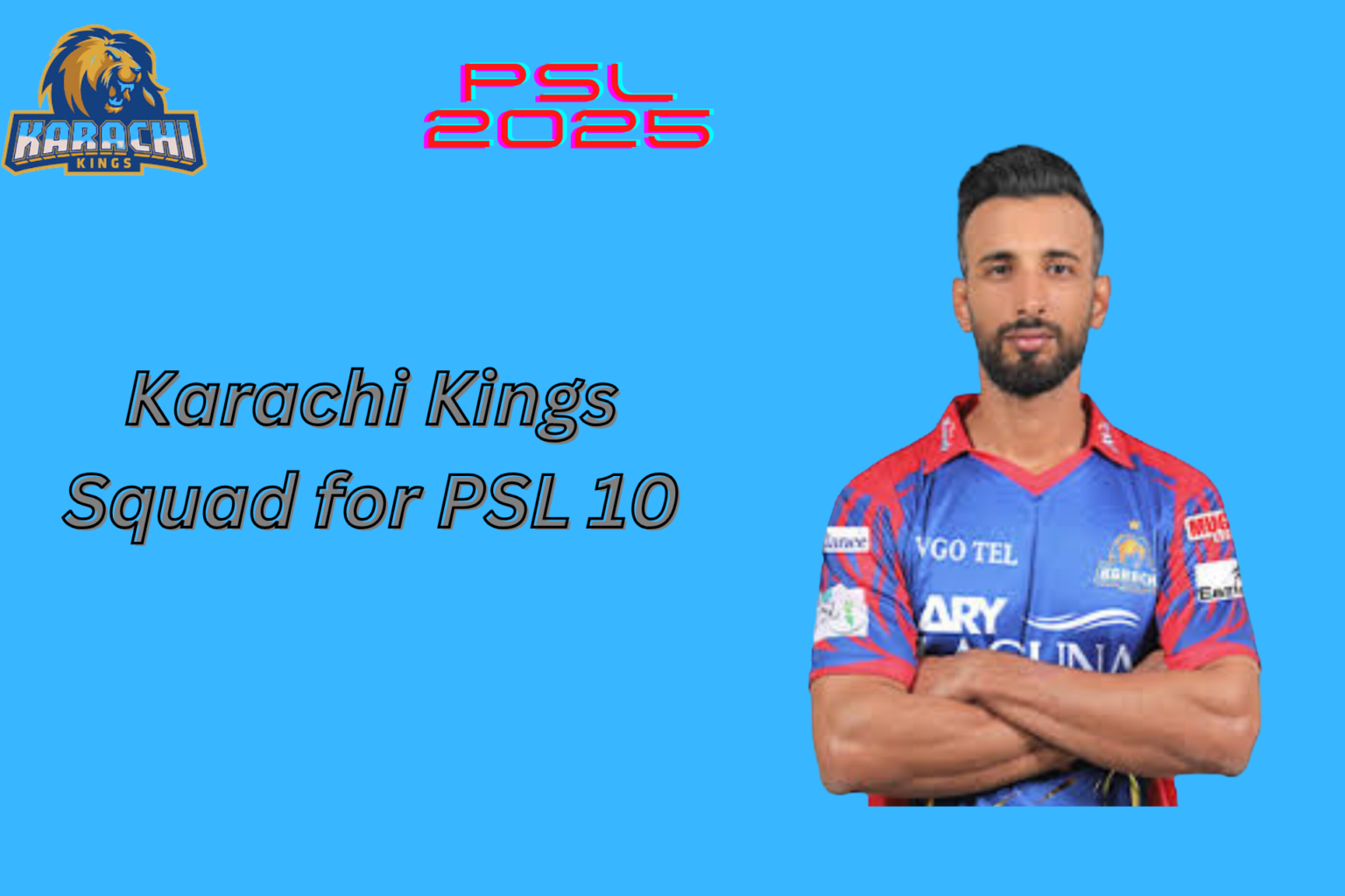 Karachi Kings Squad 2025 (KK PSL 10 Complete Team)