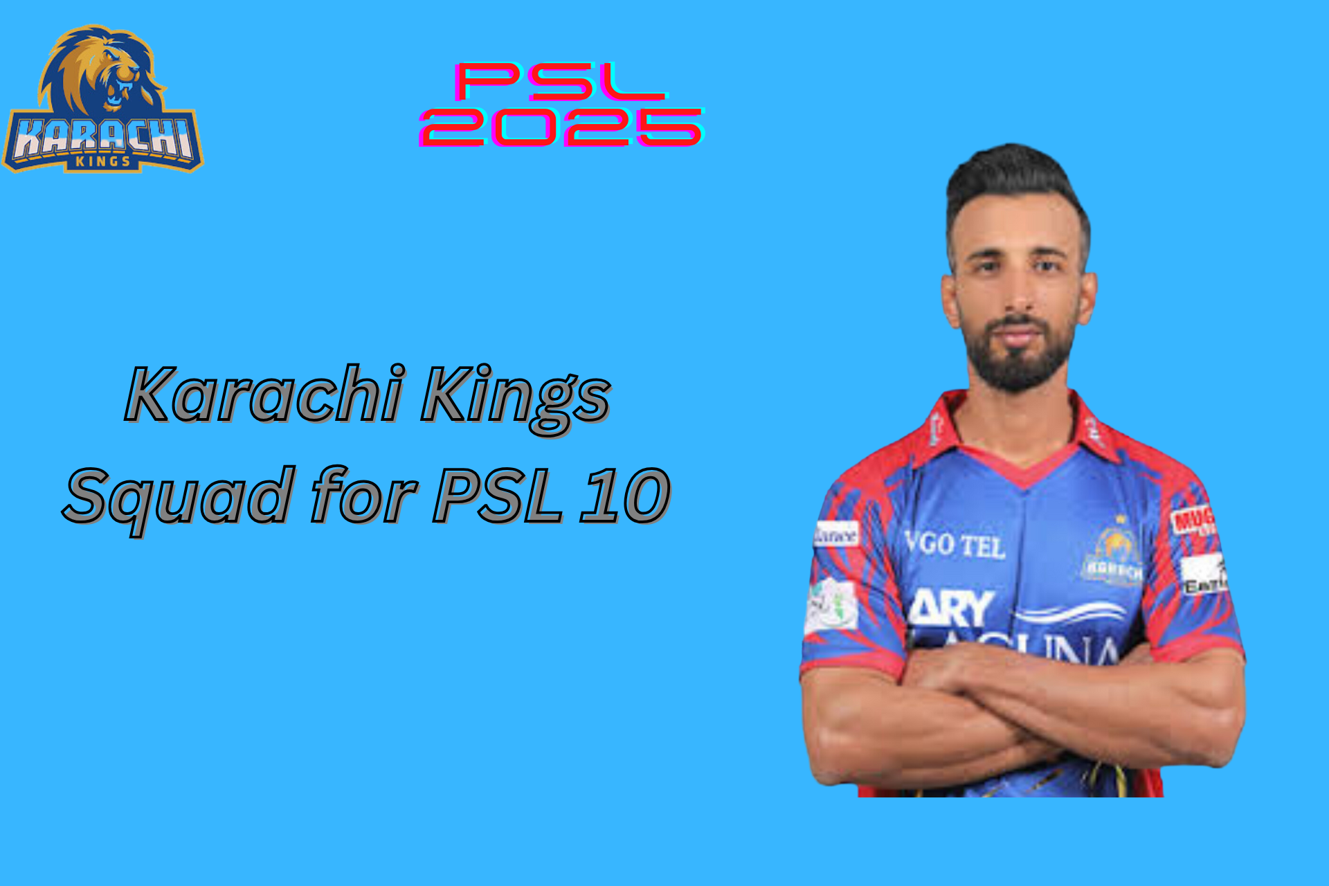 Karachi Kings Squad 2025 (KK PSL 10 Complete Team)