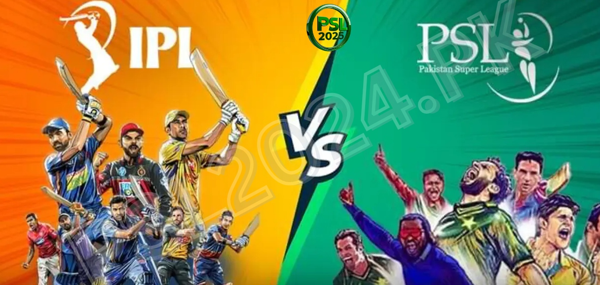 PSL vs IPL 2025- Two Big t20 Leagues Competition